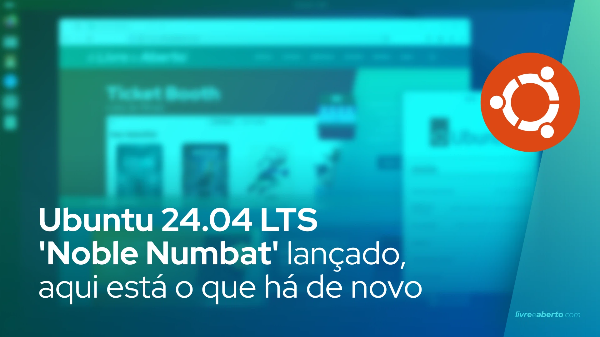 Ubuntu 24.04 LTS 'Noble Numbat' lançado, aqui está o que há de novo