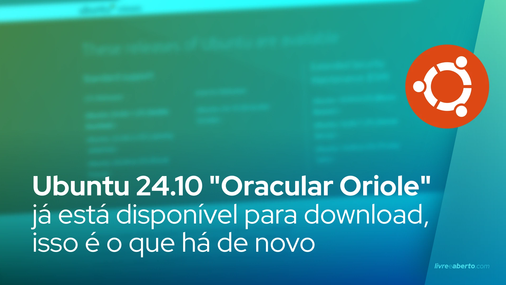 Ubuntu 24.10 "Oracular Oriole" já está disponível para download, isso é ...