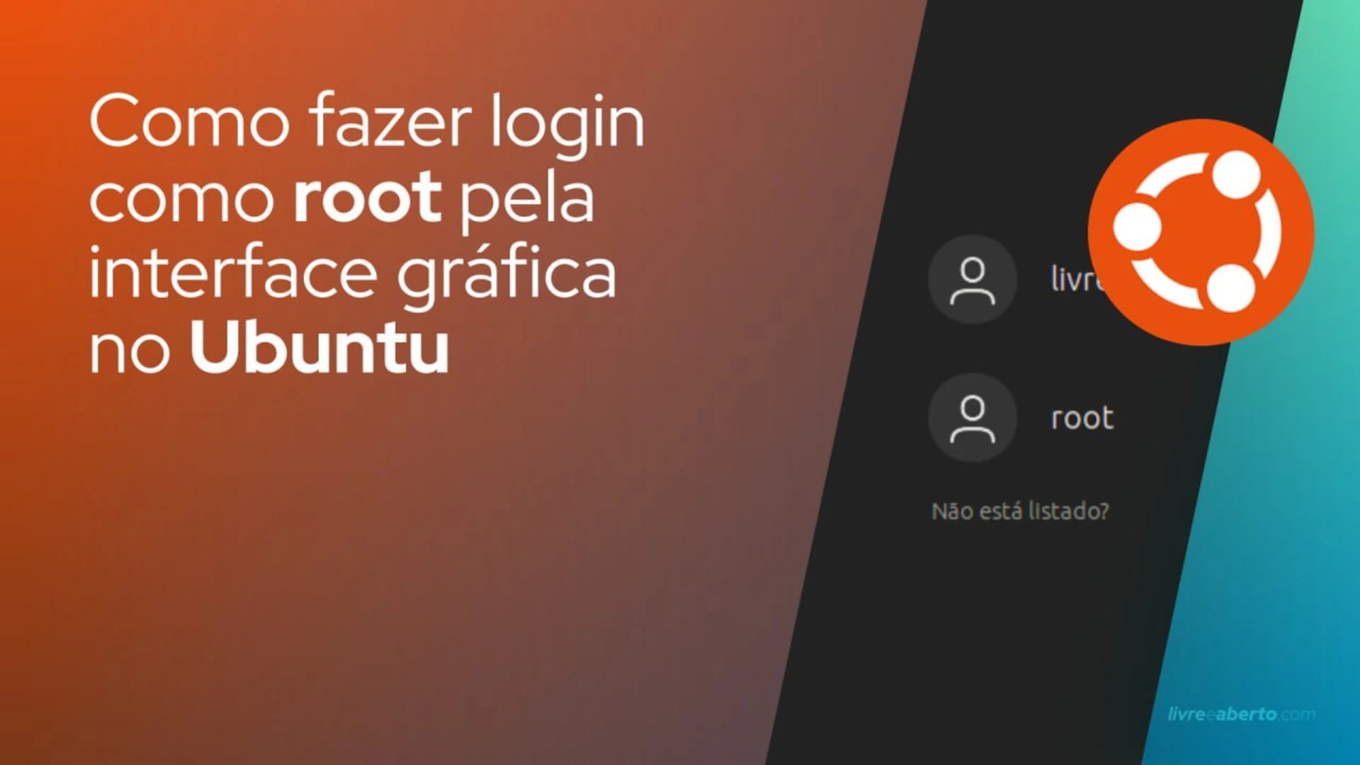 Como fazer login como root pela interface gráfica no Ubuntu