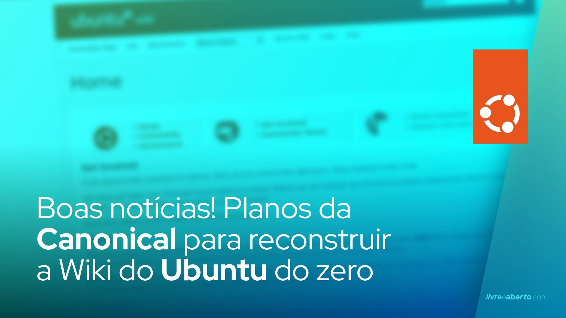 Boas notícias! Planos da Canonical para Reconstruir a Wiki do Ubuntu do ...