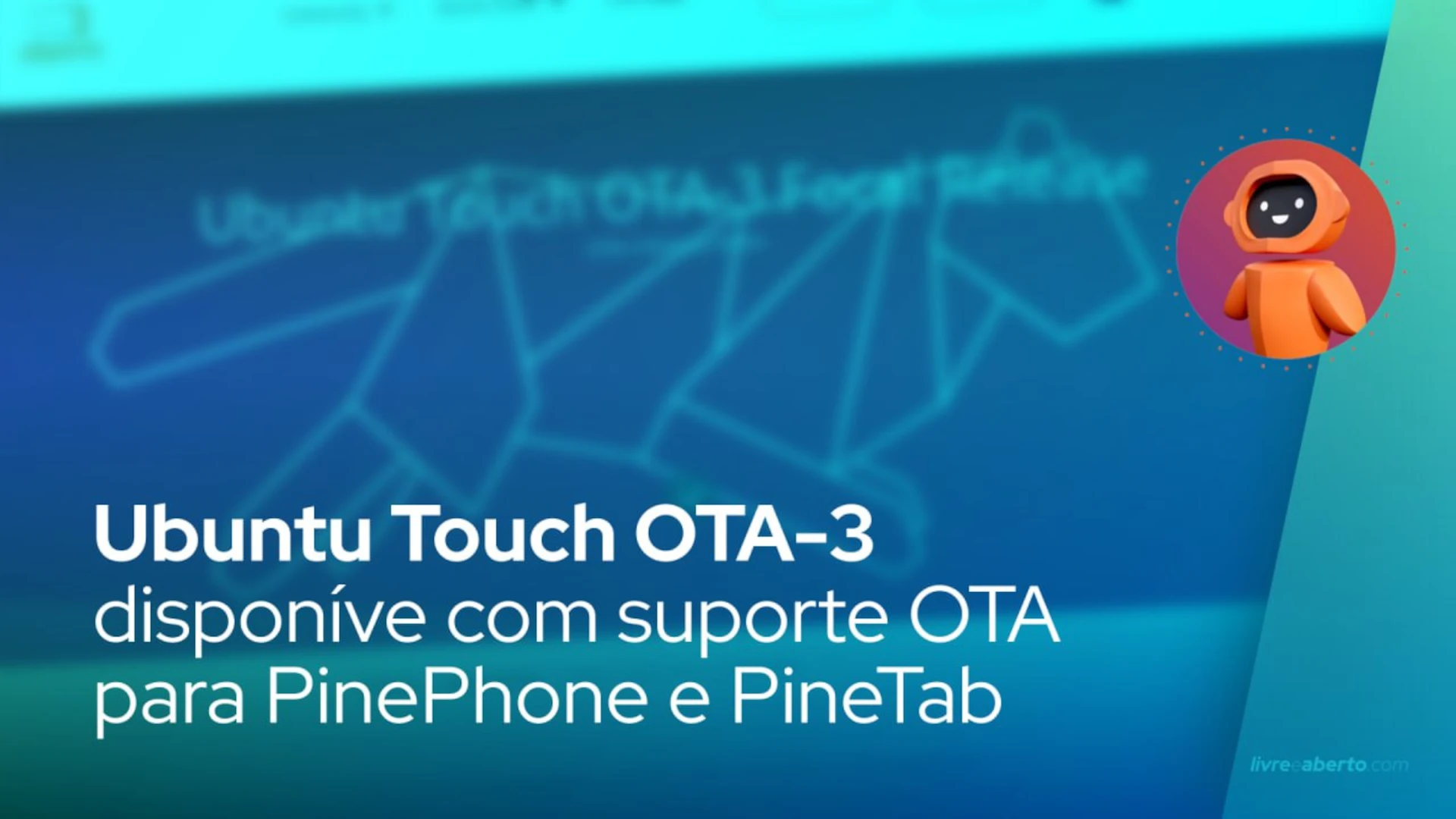 Ubuntu Touch OTA-3 disponível com suporte OTA para dispositivos PinePhone e PineTab