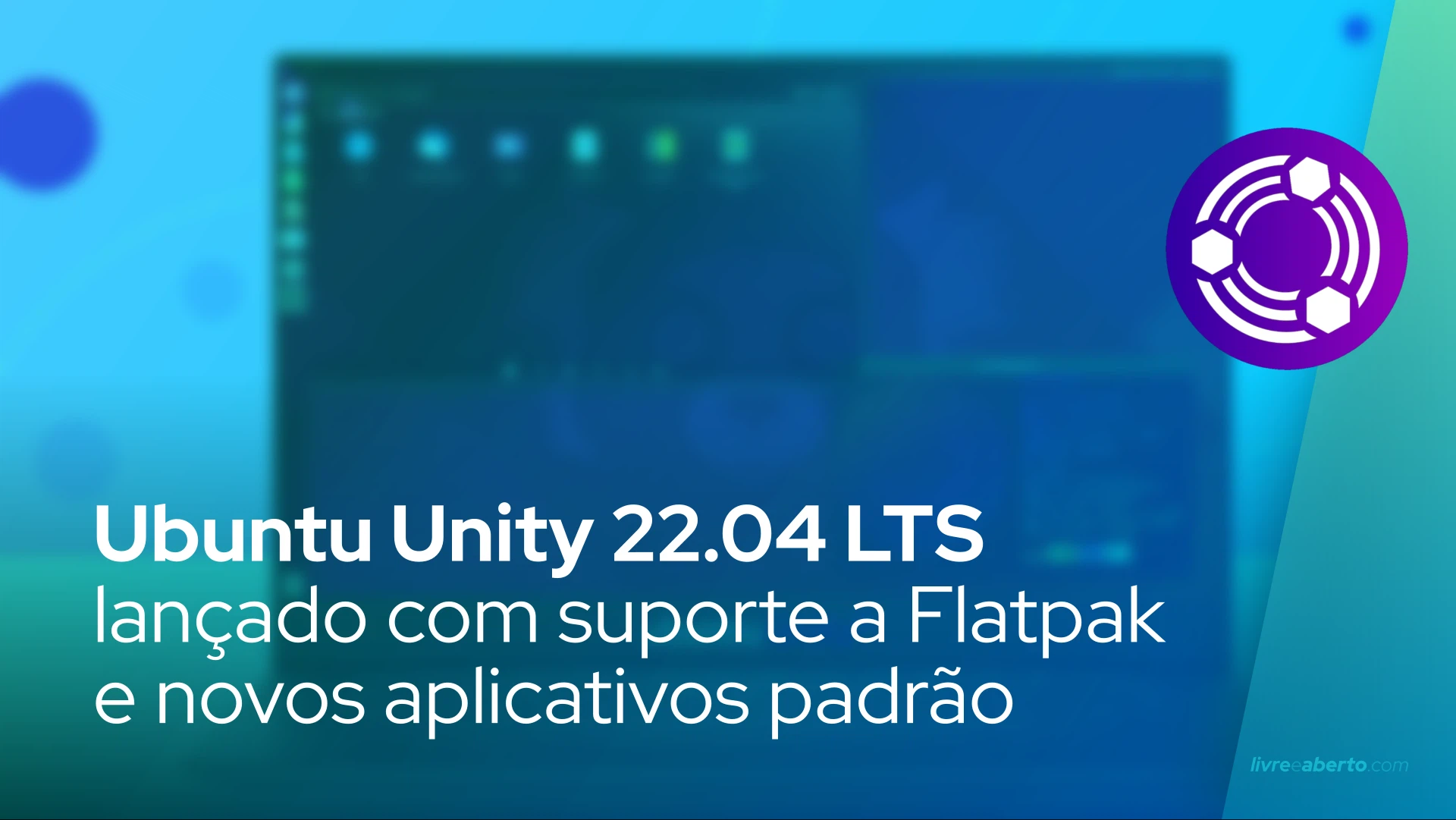 Ubuntu Unity 22.04 LTS lançado com suporte a Flatpak e Flathub e novos ...