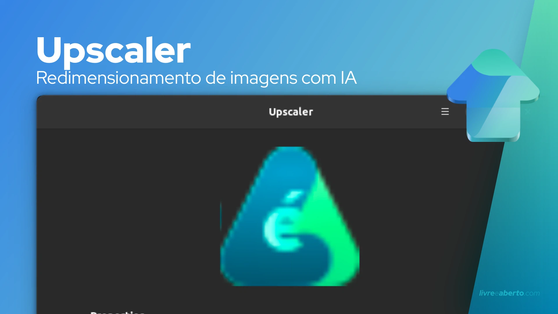 Upscaler aprimora imagens de baixa resolução com IA no Linux