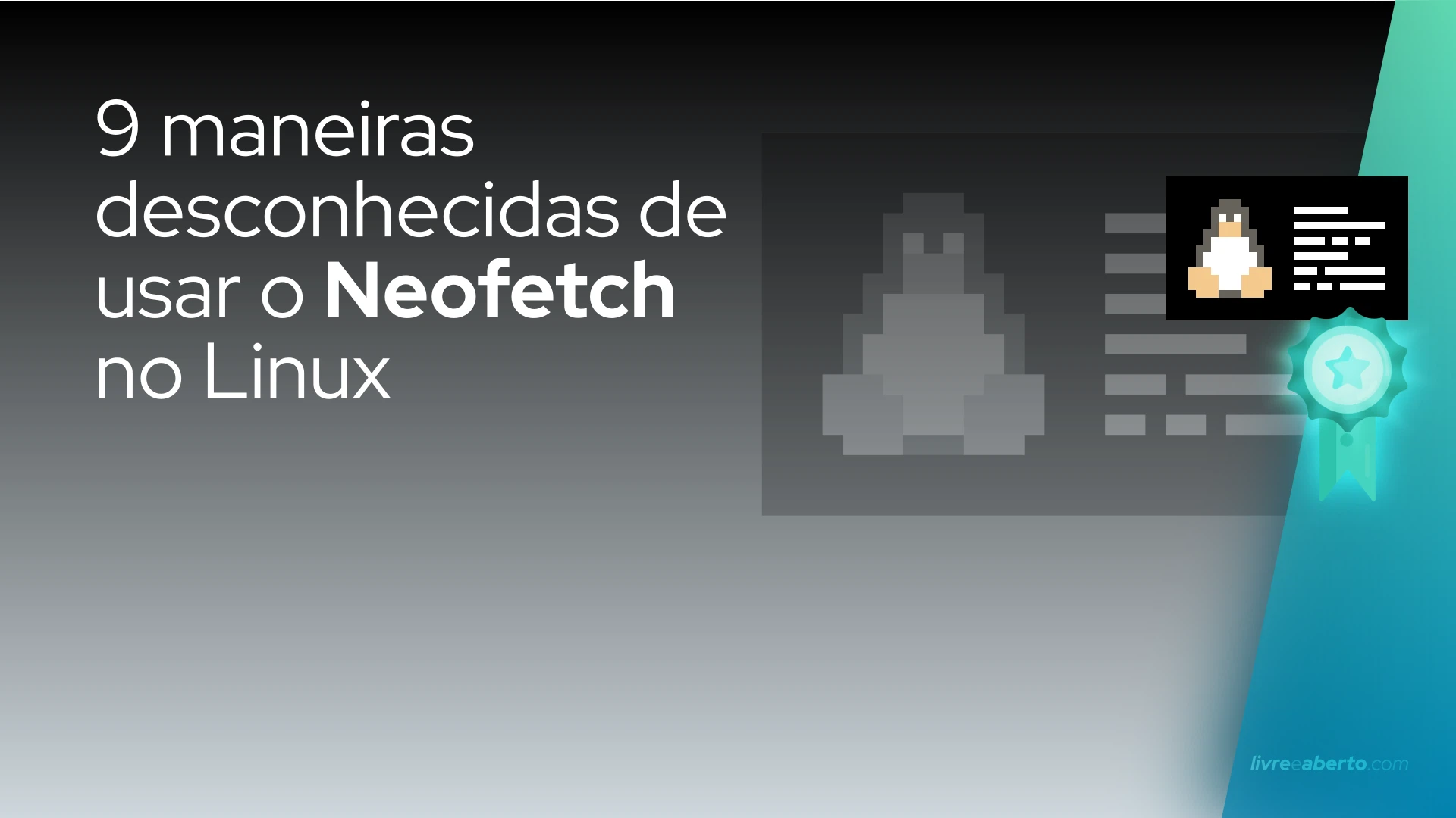 9 maneiras desconhecidas de usar o Neofetch no Linux
